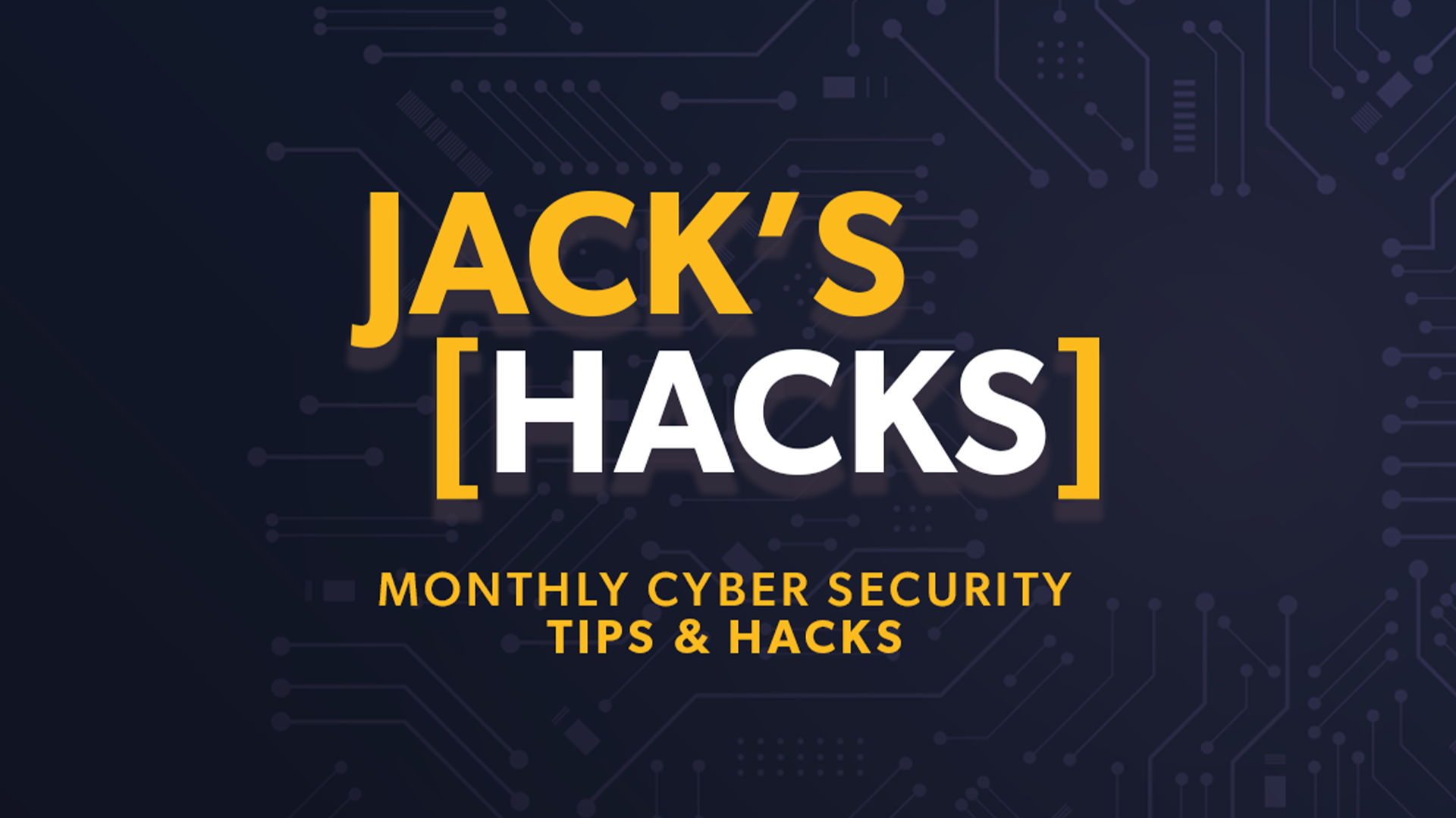 Top US Cyber Security Tips & Online Security Hacks: Jack's Hacks Spring ...